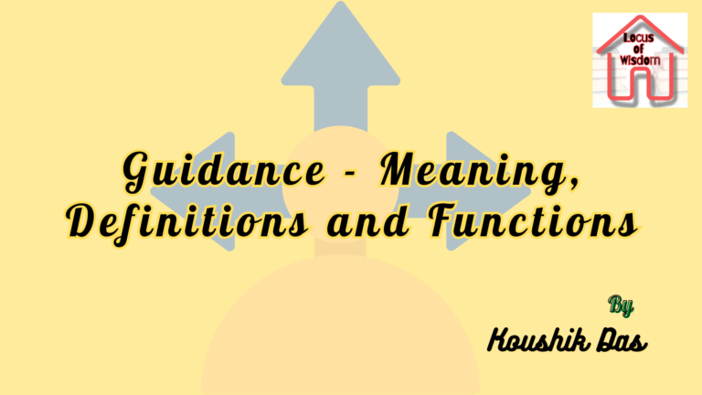 Guidance - Meaning, Definitions and Functions - Locus of Wisdom
