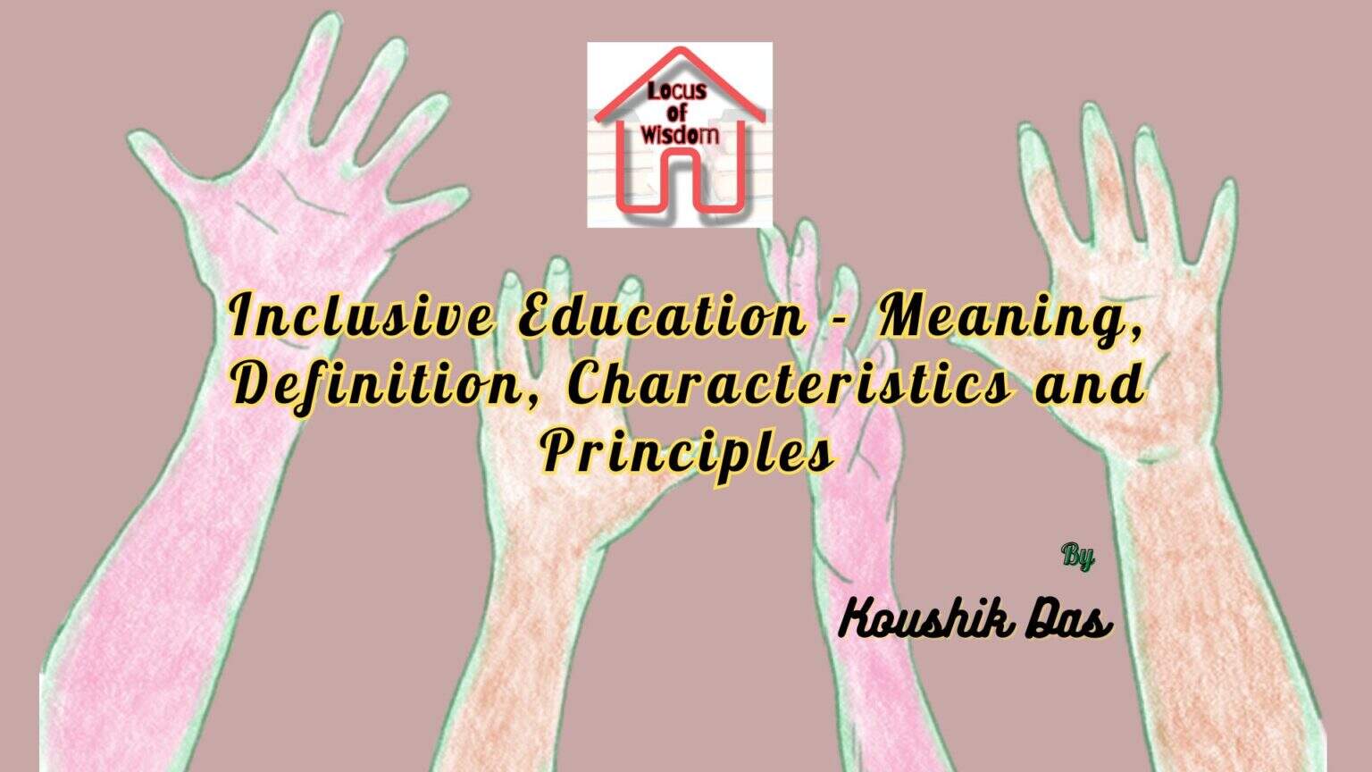 Inclusive Education - Meaning, Definition, Characteristics and Principles
